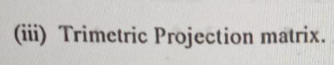 Solved In this you have to construct a Trimetric Projection | Chegg.com