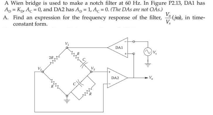 Solved A Wien bridge is used to make a notch filter at 60 | Chegg.com
