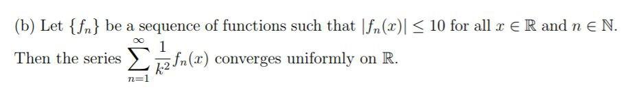 Solved (b) Let {fn} be a sequence of functions such that | Chegg.com