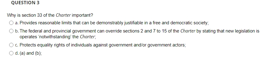 Solved QUESTION 3 Why is section 33 of the Charter | Chegg.com