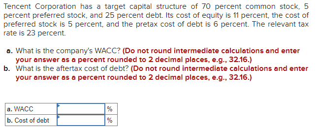 Solved Tencent Corporation has a target capital structure of | Chegg.com