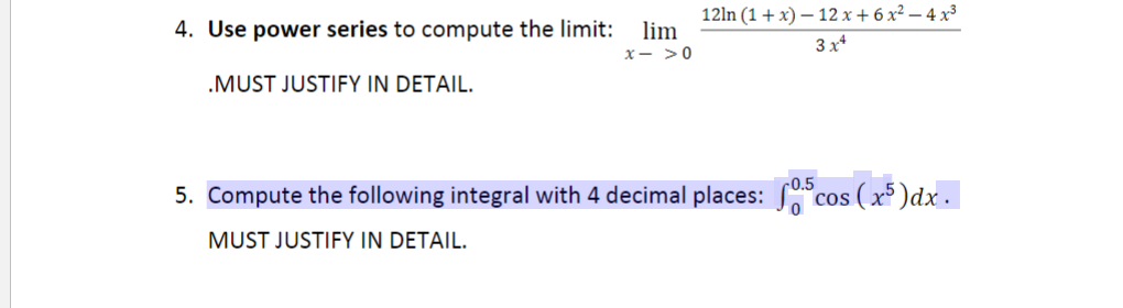 Solved 4. Use power series to compute the limit: lim X- >0 | Chegg.com