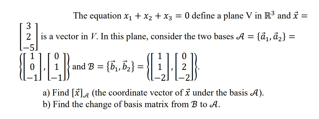 Solved The equation X1 + x2 + x3 = 0 define a plane V in R3 | Chegg.com
