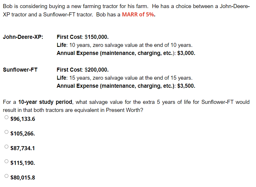 Solved Bob is considering buying a new farming tractor for | Chegg.com