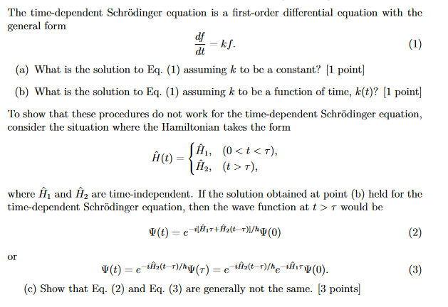 Solved The Time Dependent Schrödinger Equation Is A
