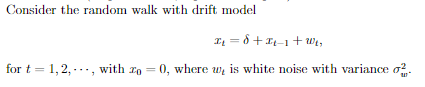 Solved Consider the random walk with drift model | Chegg.com