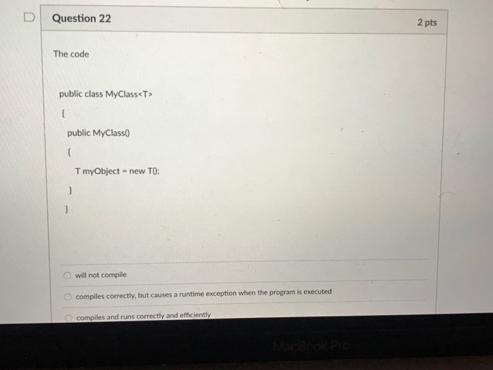 Solved Generic programming and Exception) D Question 8 2 pts | Chegg.com