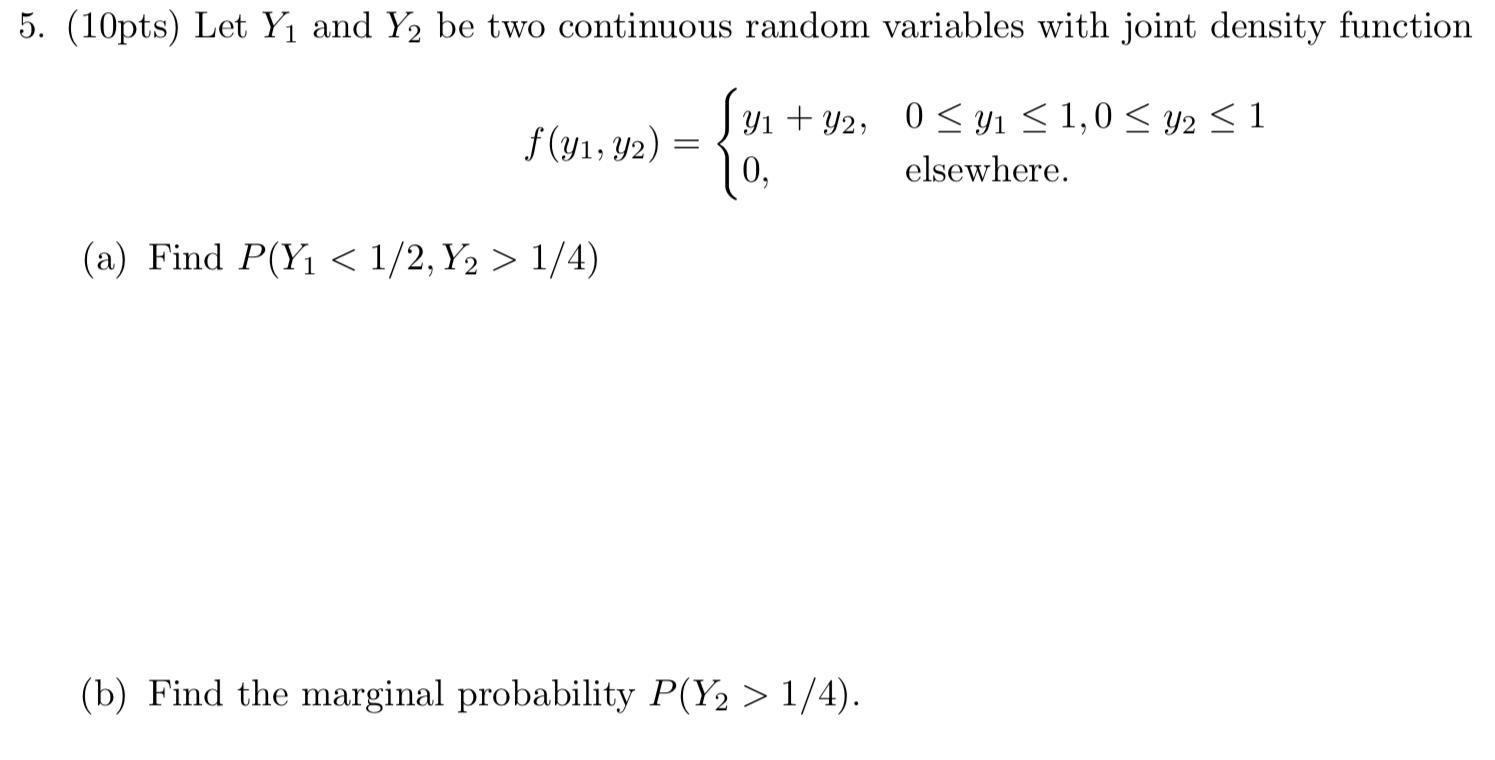 Solved 5. (10pts) Let Yį and Y2 be two continuous random | Chegg.com