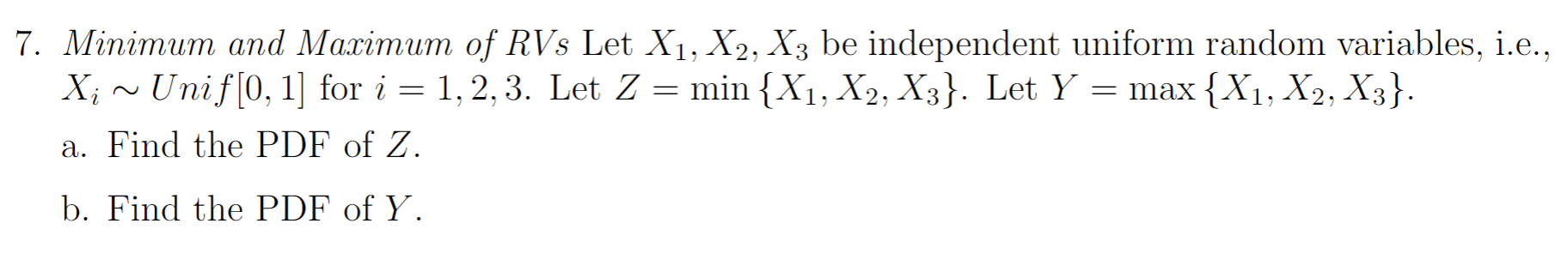 Solved 7. Minimum and Maximum of RVs Let X1, X2, X3 be | Chegg.com