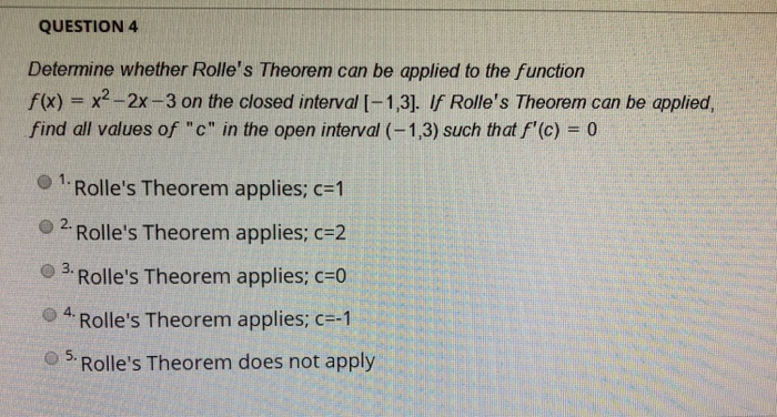 Solved QUESTION 4 Determine whether Rolle's Theorem can be | Chegg.com