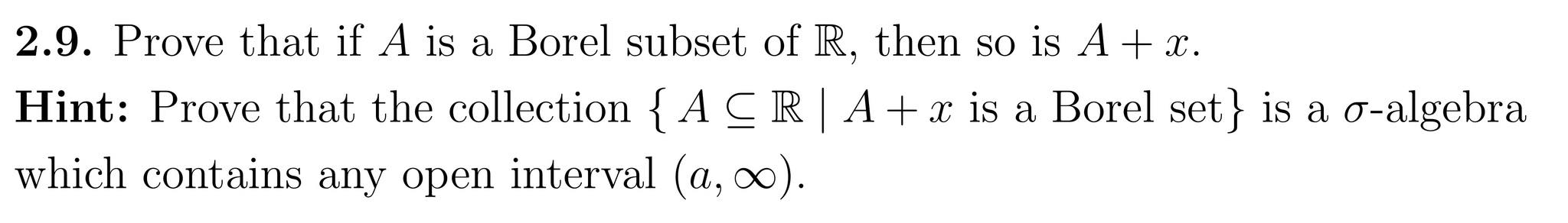 Solved 2.9. ﻿Prove that if A ﻿is a Borel subset of R, ﻿then | Chegg.com