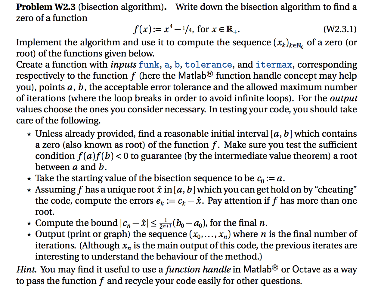 Solved Problem W2.3 (bisection algorithm). Write down the | Chegg.com Solved Problem W2.3 (bisection algorithm). Write down the | Chegg.com