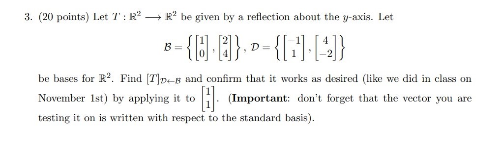 Solved 3. (20 points) Let T:R2 R2 be given by a reflection | Chegg.com