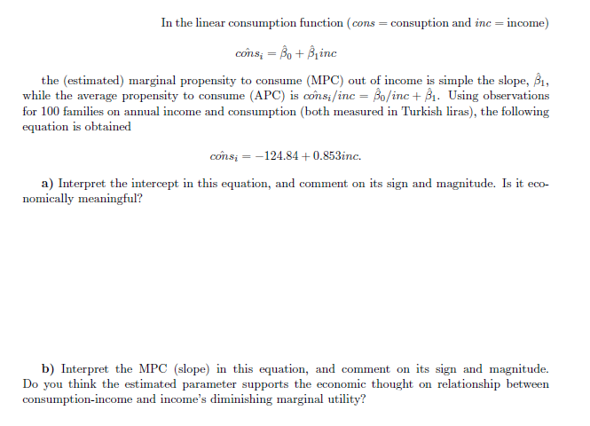 In the linear consumption function (cons = consuption | Chegg.com