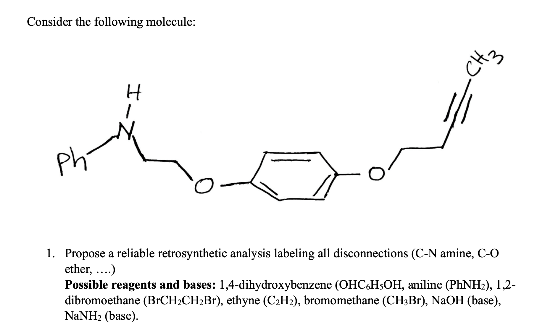Solved Consider the following molecule: 1. Propose a | Chegg.com