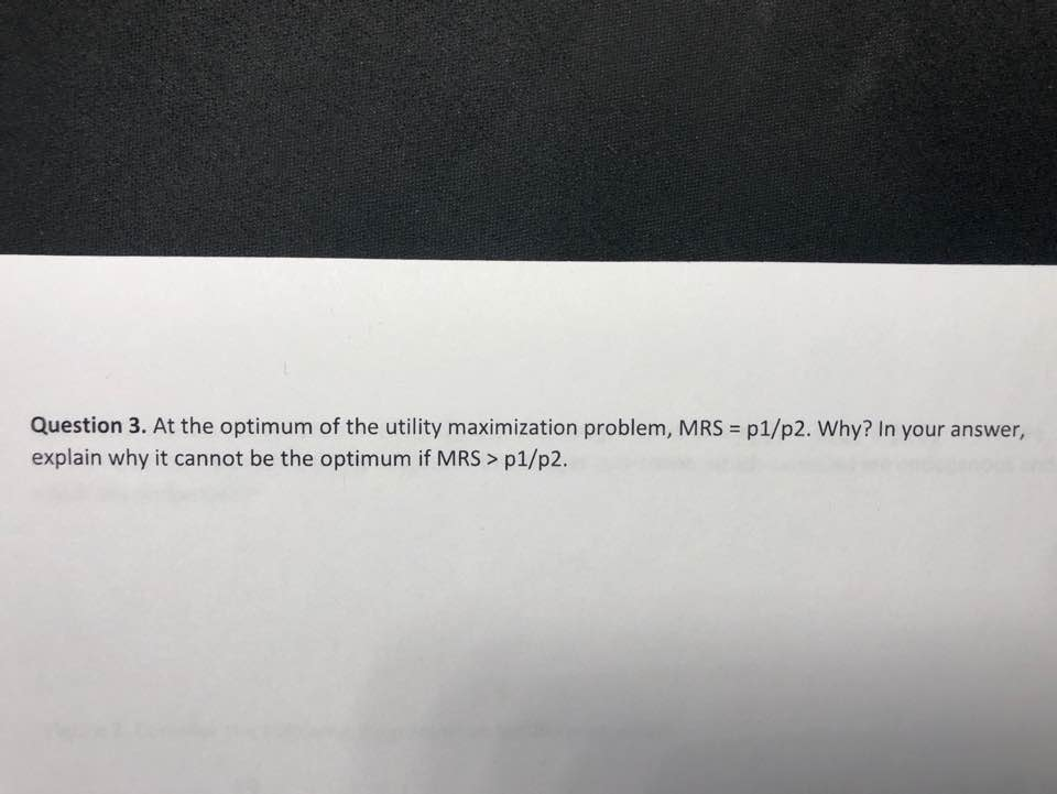 Solved Question 3 At The Optimum Of The Utility