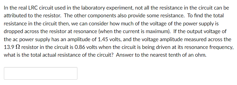 Solved In the real LRC circuit used in the laboratory | Chegg.com