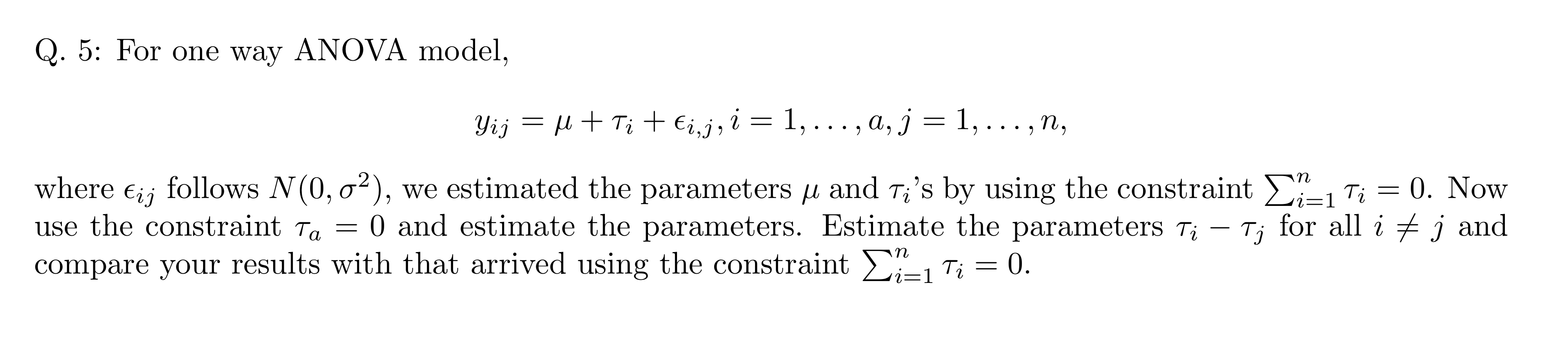 Solved Q. 5: For one way ANOVA model, | Chegg.com