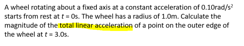 Solved if the question says "total linear acceleration", | Chegg.com