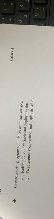 Solved [3 Marks] Create a C+ + program to initialize an | Chegg.com