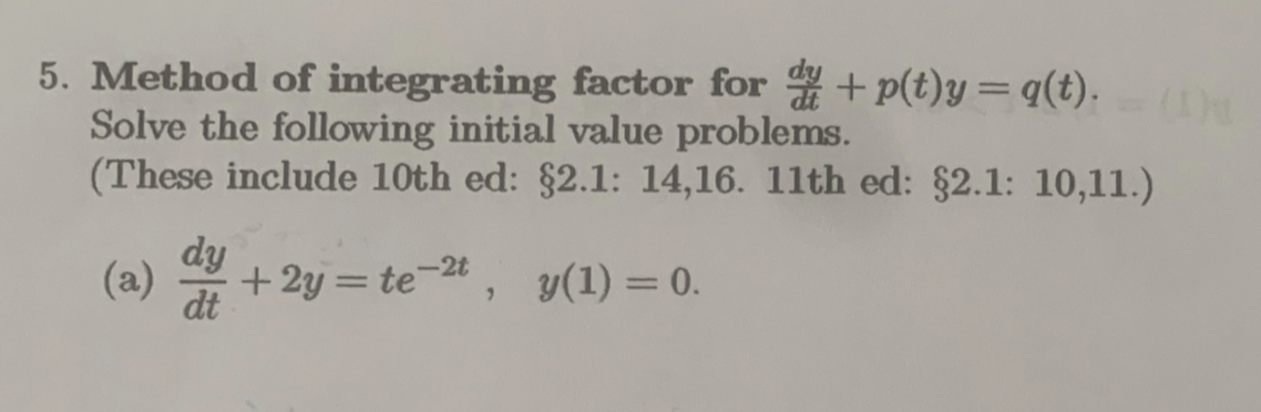 Solved 5. Method of integrating factor for de + p(t)y=q(t). | Chegg.com