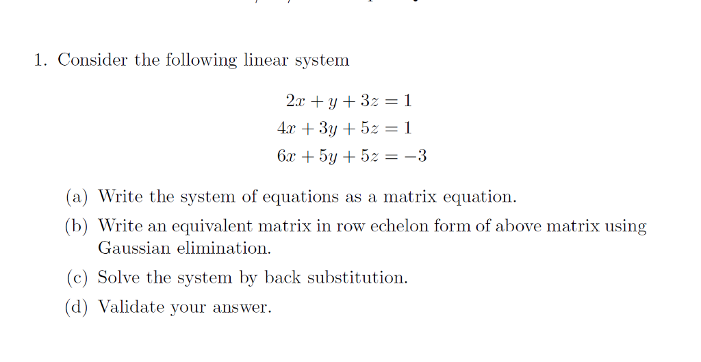 Solved 1. Consider the following linear system (o) Write the | Chegg.com