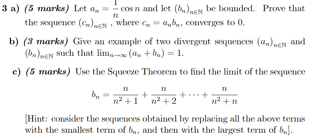 Solved a) (5 marks) Let an=n1cosn and let (bn)n∈N be | Chegg.com