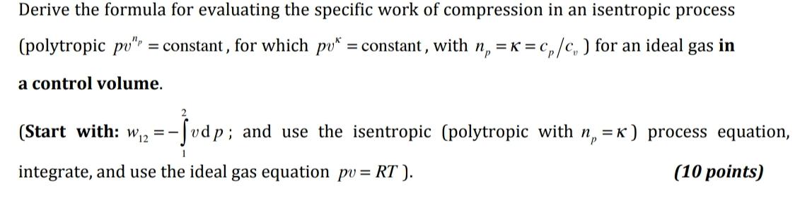 Solved Derive the formula for evaluating the specific work | Chegg.com