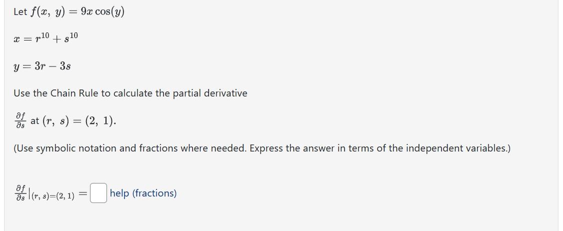 Solved Let f(x,y)=9xcos(y) x=r10+s10y=3r−3s Use the Chain | Chegg.com