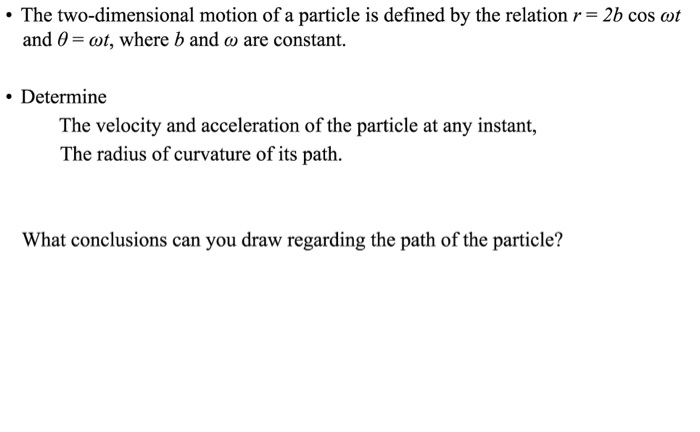 Solved ·The two-dimensional motion of a particle is defined | Chegg.com