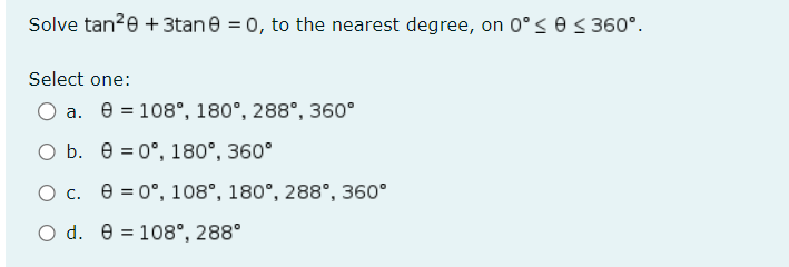 Solved Solve tan2θ+3tanθ=0, to the nearest degree, on | Chegg.com