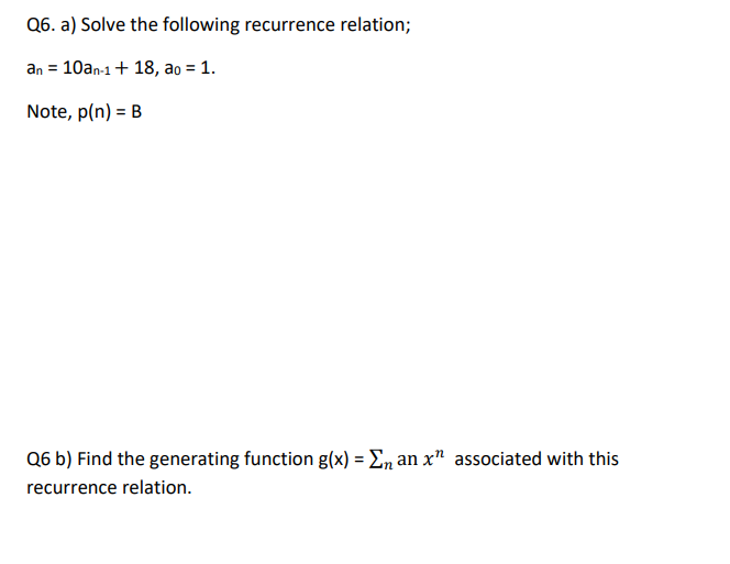 Solved Q6. a) Solve the following recurrence relation; an = | Chegg.com