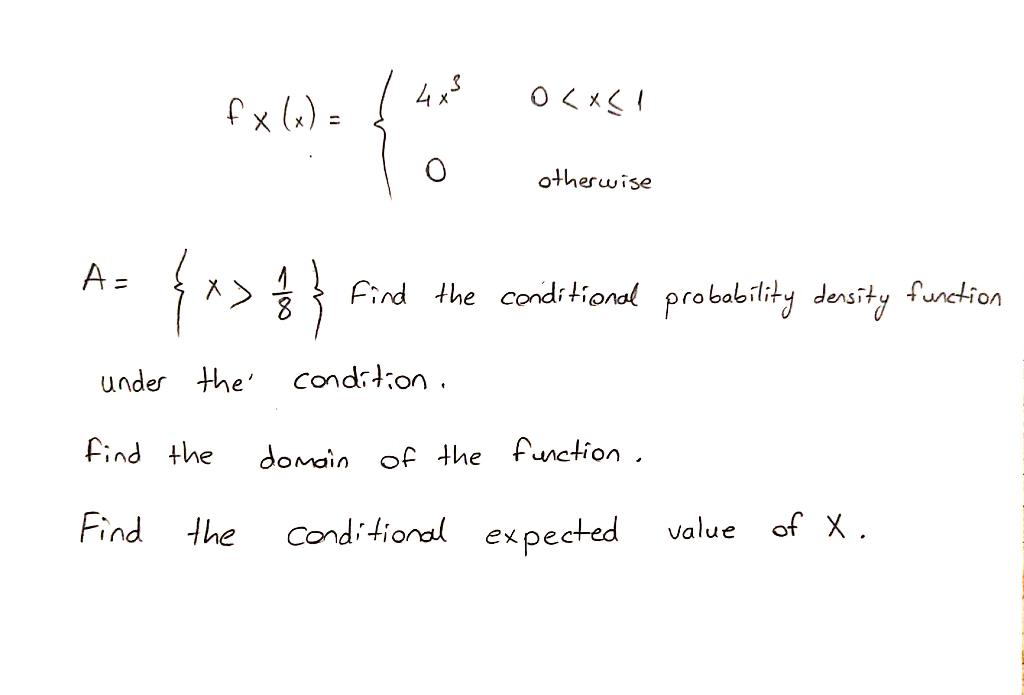 Solved 4x3 0}} Find the conditional probability density | Chegg.com