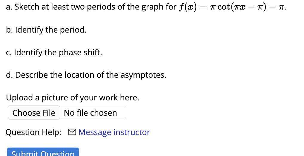 Solved Sketch at least two periods of the graph for f(x)=pi | Chegg.com