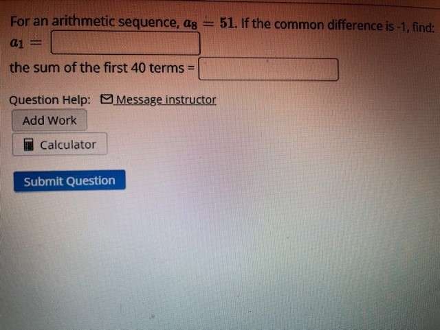 Solved For an arithmetic sequence, a8=51. ﻿If the common | Chegg.com