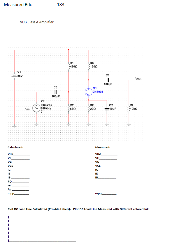 Solved VDB Class A Amplifier. Plot DC Load Line Calculated | Chegg.com