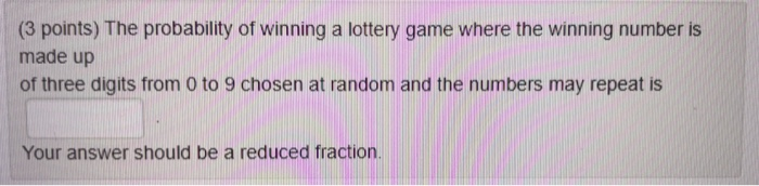 Solved (3 points) The probability of winning a lottery game | Chegg.com