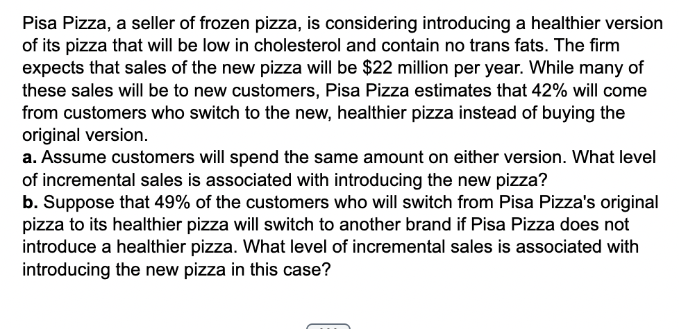 Solved Pisa Pizza, a seller of frozen pizza, is considering | Chegg.com