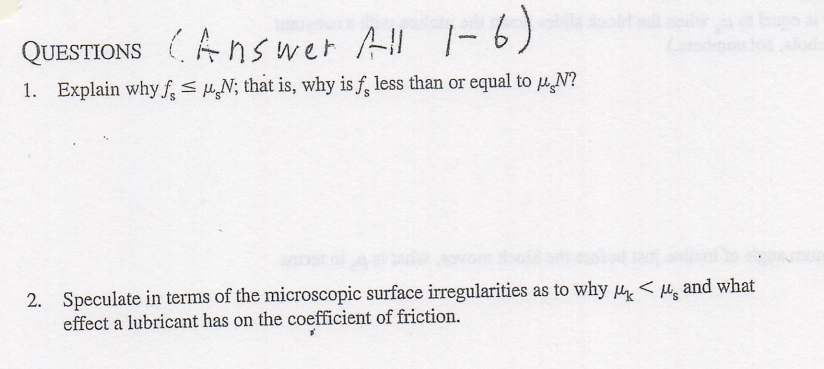 Solved QUESTIONS (Answer Aill 1-6) 1. Explain why fs≤μsN; | Chegg.com