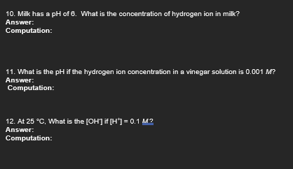 Solved 10. Milk has a pH of 6. What is the concentration of | Chegg.com