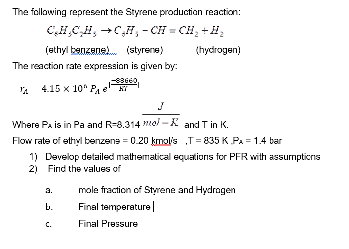 Solved = The following represent the Styrene production | Chegg.com