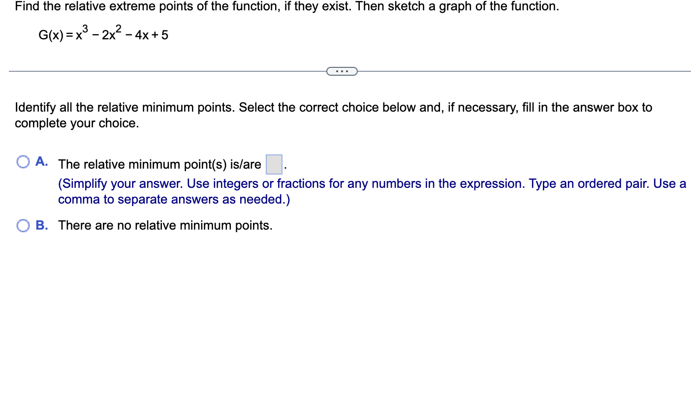 Solved G(x)=x3−2x2−4x+5 Identify all the relative minimum | Chegg.com
