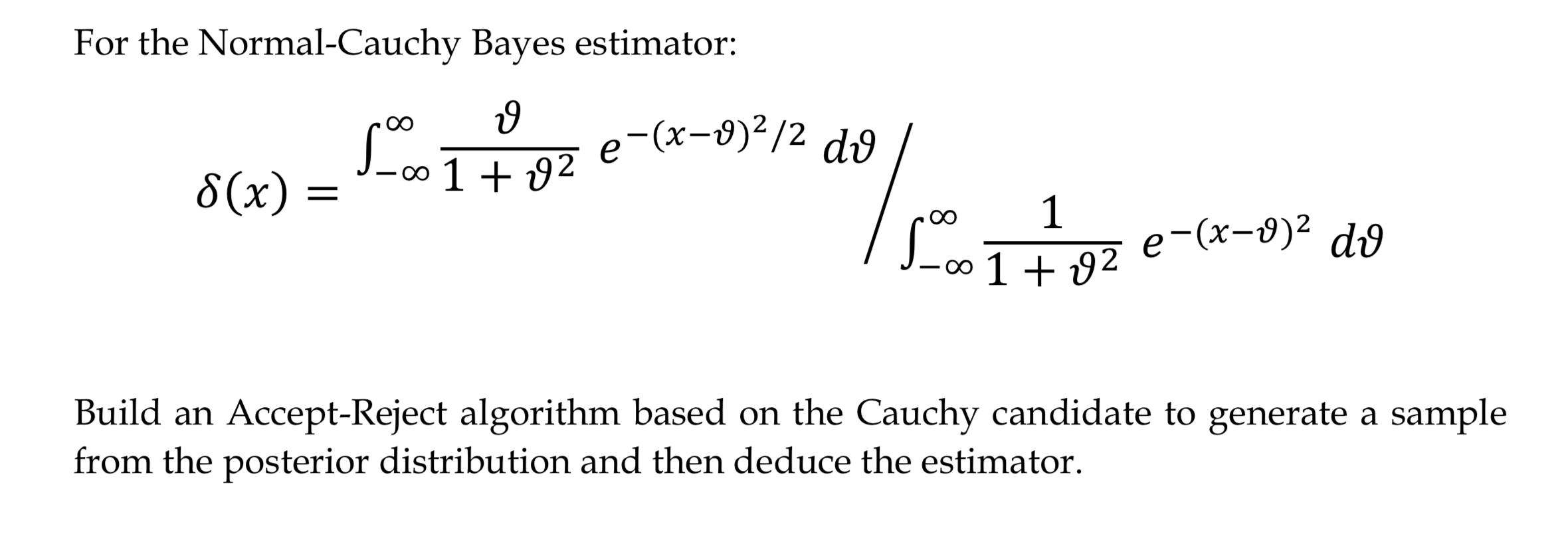 Solved For the Normal-Cauchy Bayes estimator: | Chegg.com