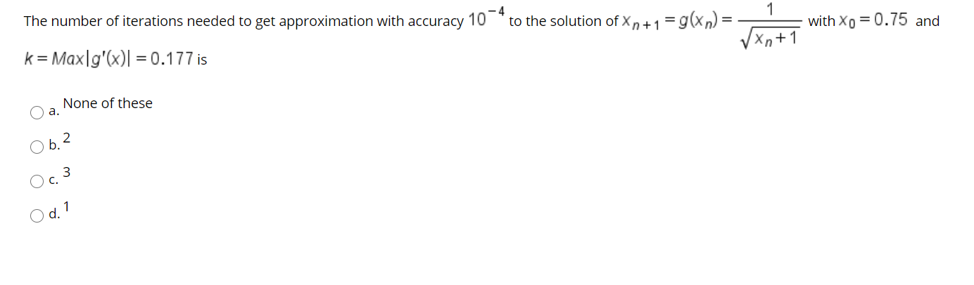 Solved The number of iterations needed to get approximation | Chegg.com