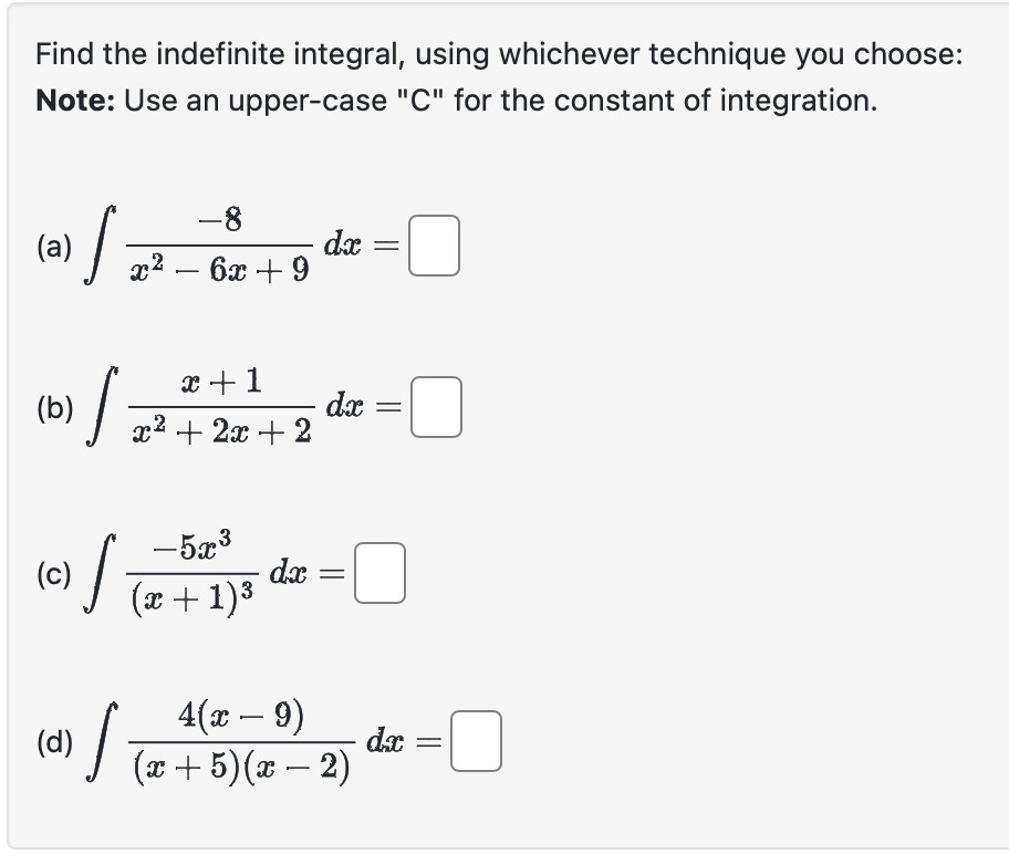 Solved Find the indefinite integral, using whichever | Chegg.com