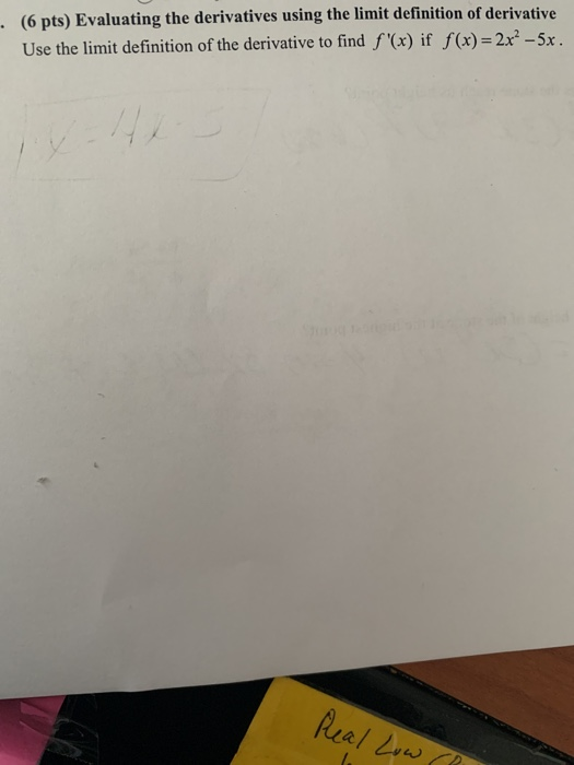 Solved (6 pts) Evaluating the derivatives using the limit | Chegg.com