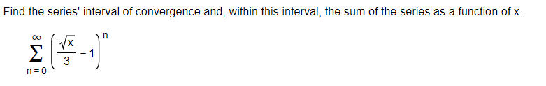 Solved Find the series' interval of convergence and, within | Chegg.com