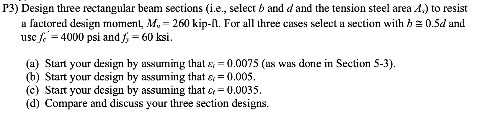 Solved 3) Design three rectangular beam sections (i.e., | Chegg.com