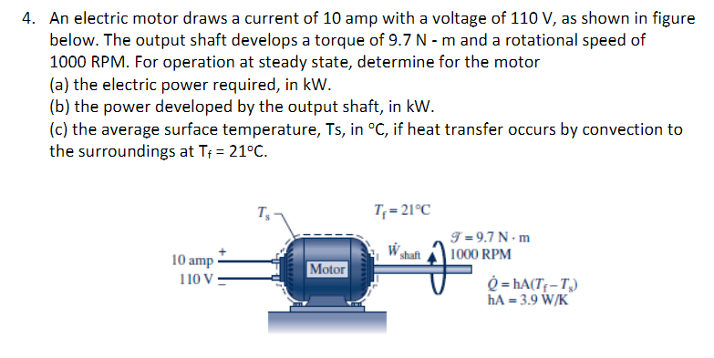 Solved 4. An electric motor draws a current of 10 amp with a | Chegg.com