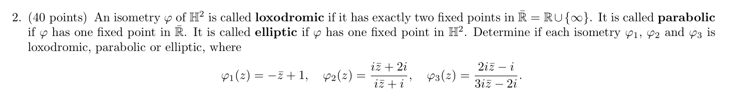 Solved 2. (40 points) An isometry 6 of H2 is called | Chegg.com